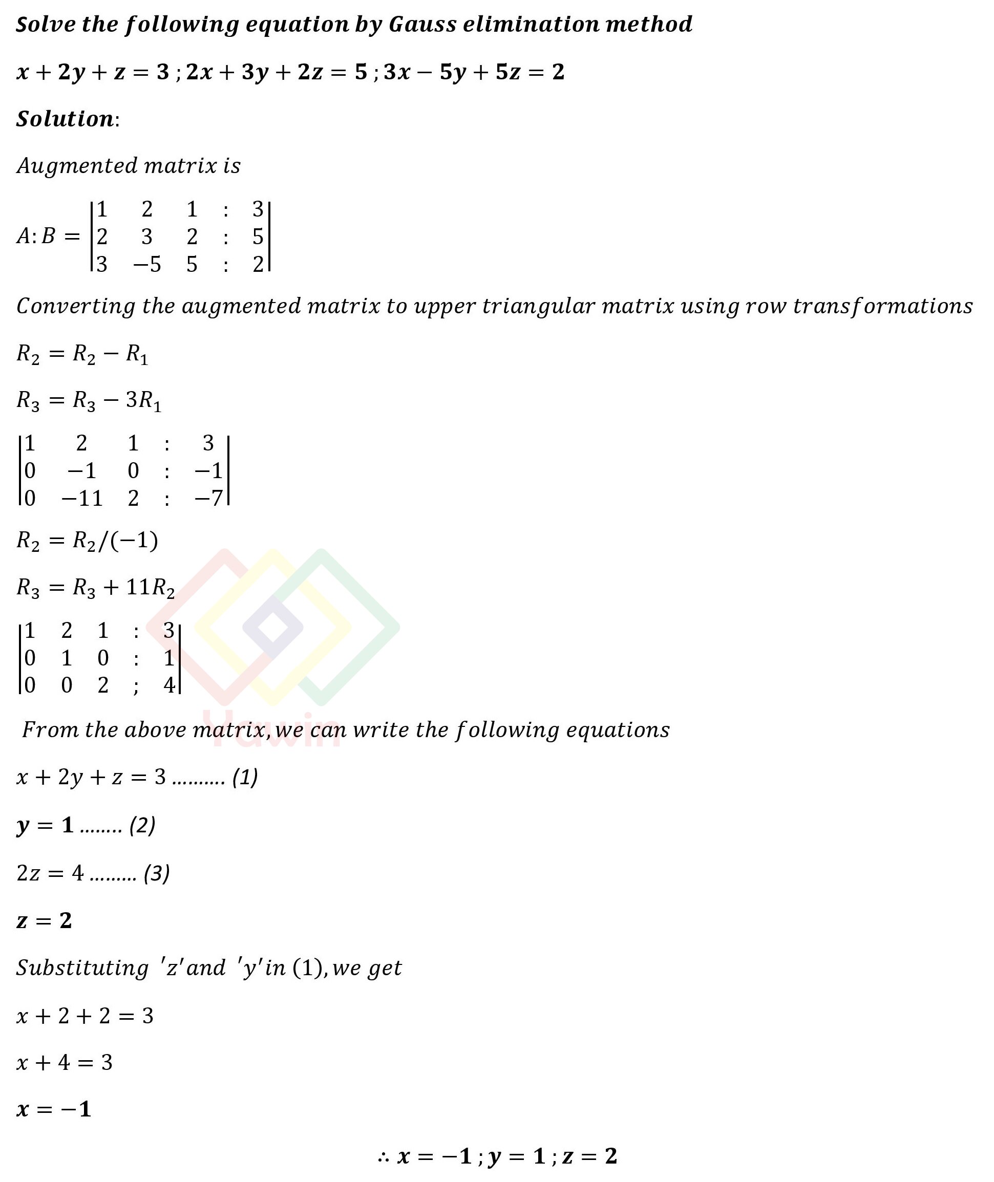 Solve The Following Equations By Gauss Elimination Method X 2y Z 3 2x