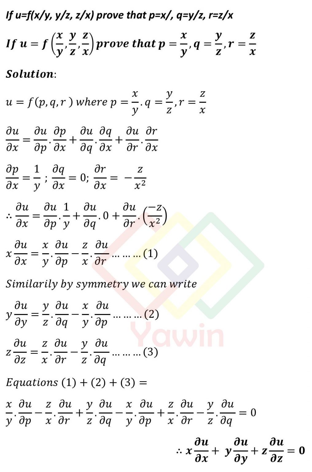 If u=f(x/y, y/z, z/x) prove that p=x/y, q=y/z, r=z/x – Yawin