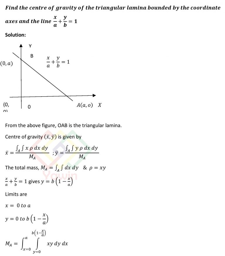 Find the centre of gravity of the triangular lamina bounded by the coordinate axes and the line ...