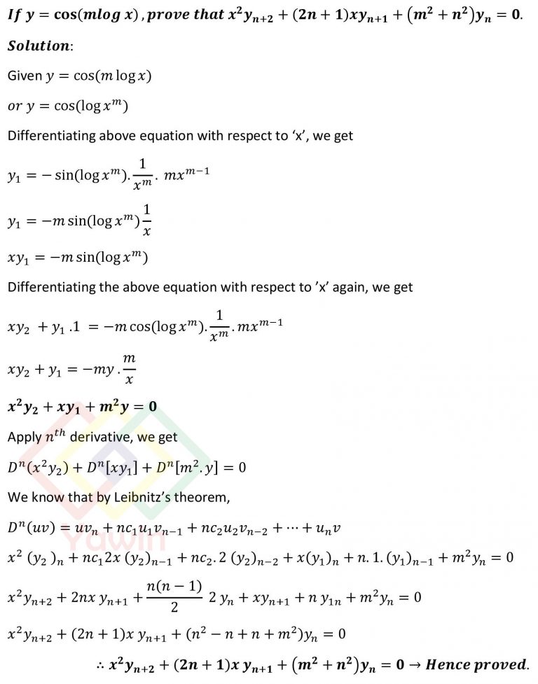 If y=cos(mlog x), prove that x^2 y_(n+2)+(2n+1)xy_(n+1)+(m^2+n^2 ) y_n ...