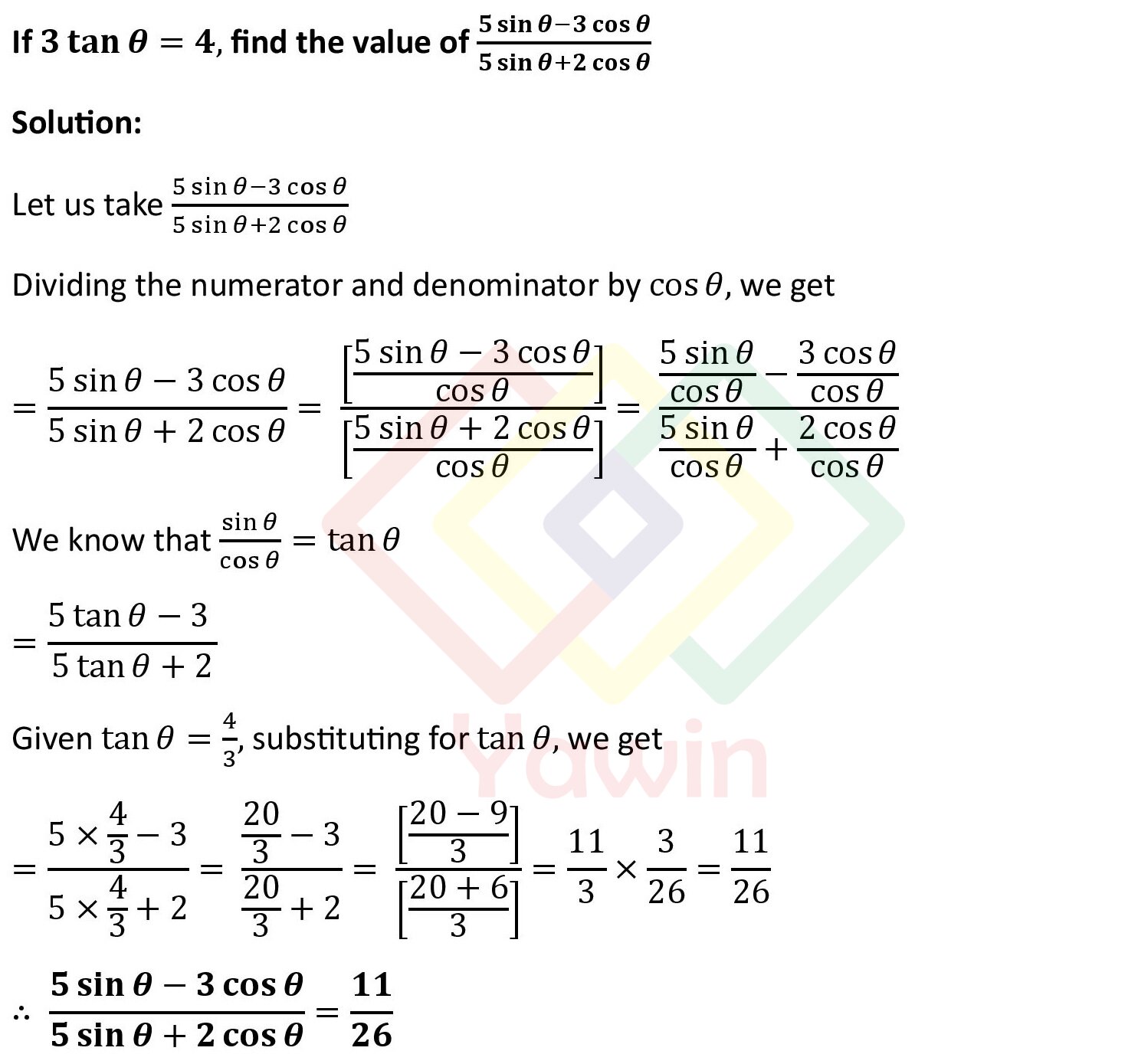 If 3 tan(theta) = 4, find the value of (5 sin(theta)-3cos(theta)) / (5 ... If 3 tan(theta) = 4, find the value of (5 sin(theta)-3cos(theta)) / (5 ...